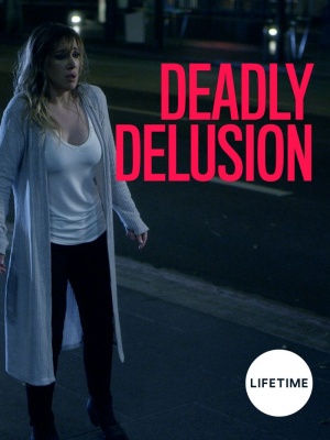 Deadly Delusion (Film, 2017) - MovieMeter.nl