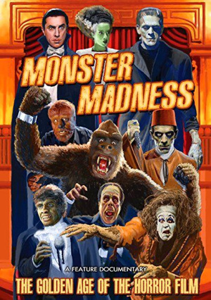 Monster Madness: The Golden Age of the Horror Film (Film, 2014 ...