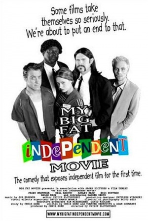 My Big Fat Independent Movie (Film, 2005) - MovieMeter.nl